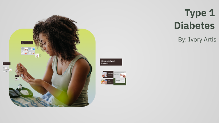 Understanding Type 1 Diabetes by I A on Prezi