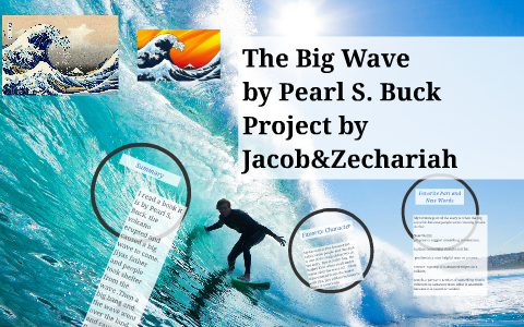 The Big Wave by jaimi west on Prezi