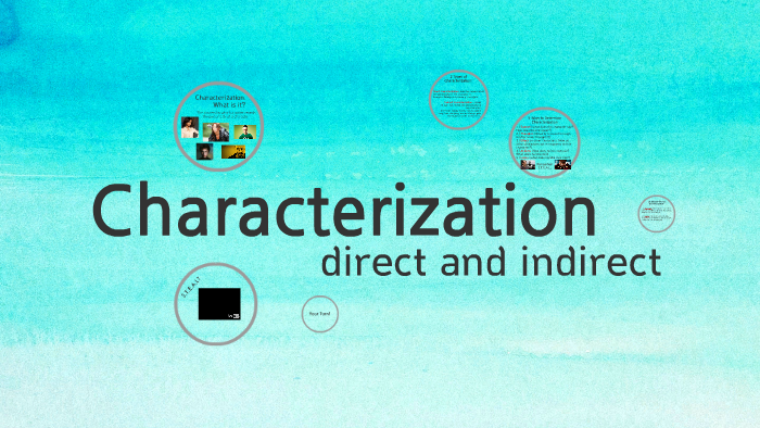 Direct and Indirect Characterization by McKenzie Campbell on Prezi