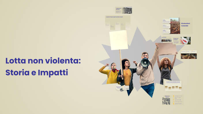 Lotta Nonviolenta: Storia e Impatti by suca melo on Prezi