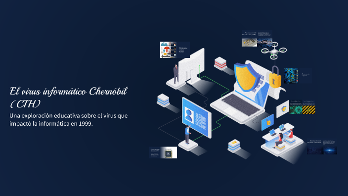 El virus informático Chernóbil (CIH) by melvin mamani on Prezi
