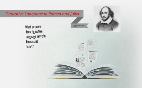 Figurative Language in Romeo and Juliet by Shaelyn Pacheco on Prezi