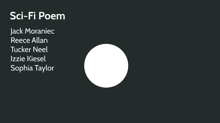 Sci-Fi Poem by Jack Moraniec on Prezi