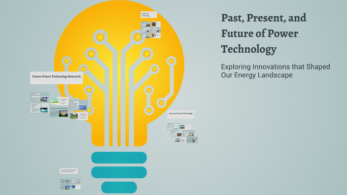 Past, Present, and Future of Power Technology by ali Kasaei on Prezi