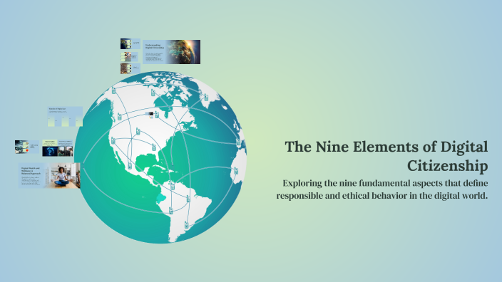The Nine Elements of Digital Citizenship by McKinley Swartz on Prezi