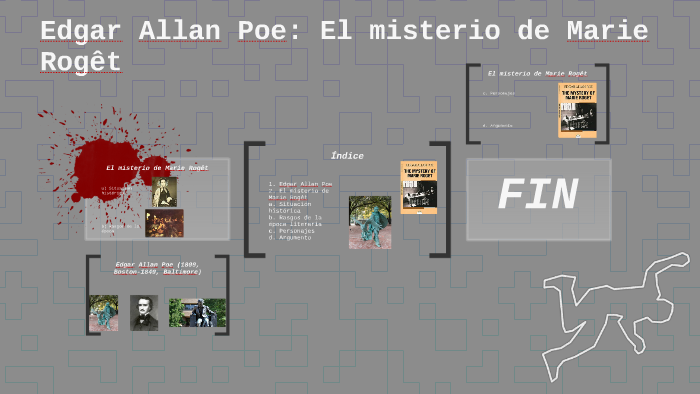 Edgar Allan Poe: El misterio de Marie Rôget by NaBi Kim on Prezi