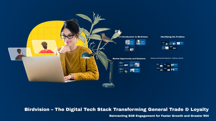 Birdvision – The Digital Tech Stack Transforming General Trade & Loyalty by Mita kour on Prezi