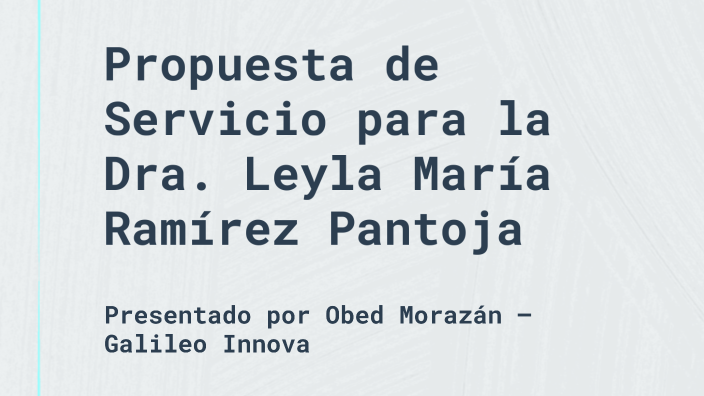 Propuesta de Servicio para la Dra. Leyla María Ramírez Pantoja by ...