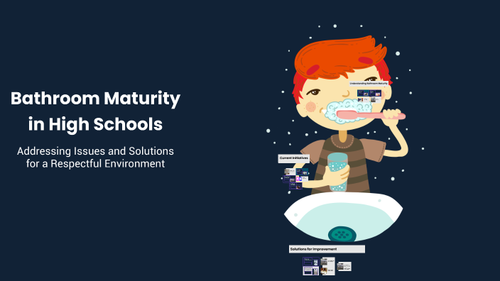 Bathroom Maturity in High Schools by Greyson Poper on Prezi