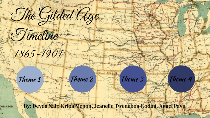 Gilded Age Timeline by Kripa Menon on Prezi