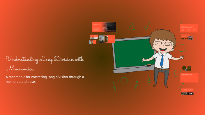 Understanding Long Division with Mnemonics by aine hurley on Prezi