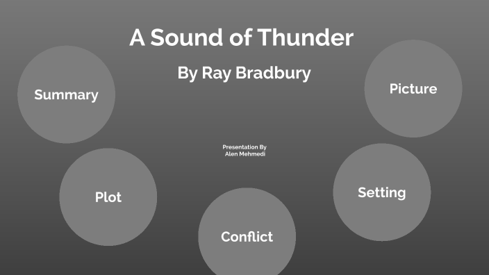 A Sound of Thunder by Alen Mehmedi on Prezi