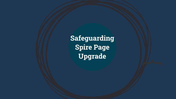 Spire Page Upgrade by NATALIE BAYLEY on Prezi