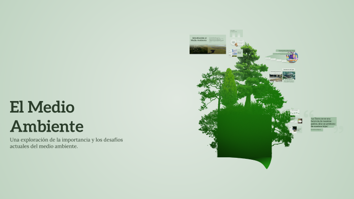 El Medio Ambiente by Juan Pablo ALONSO ZEFERINO on Prezi