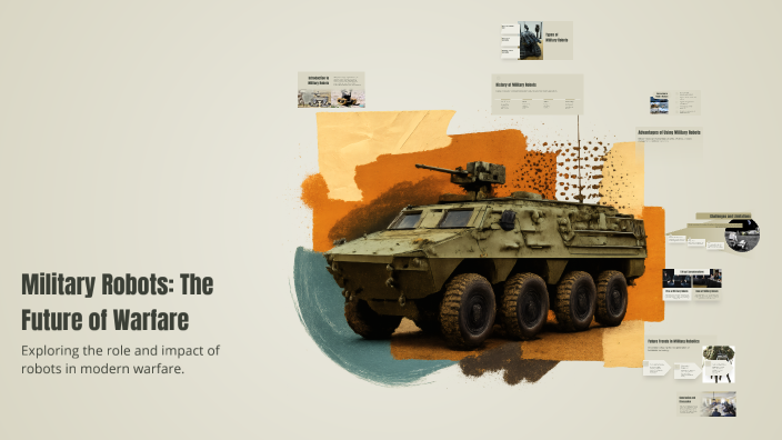 Military Robots: The Future of Warfare by buthool jeelani on Prezi