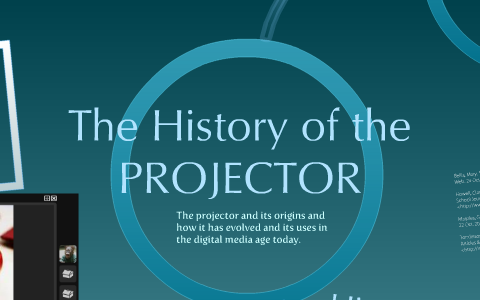 EVOLUTION OF the PROJECTOR by Jamie Mason on Prezi