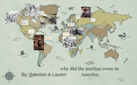 why did the puritan come to america by brandon cristello on Prezi