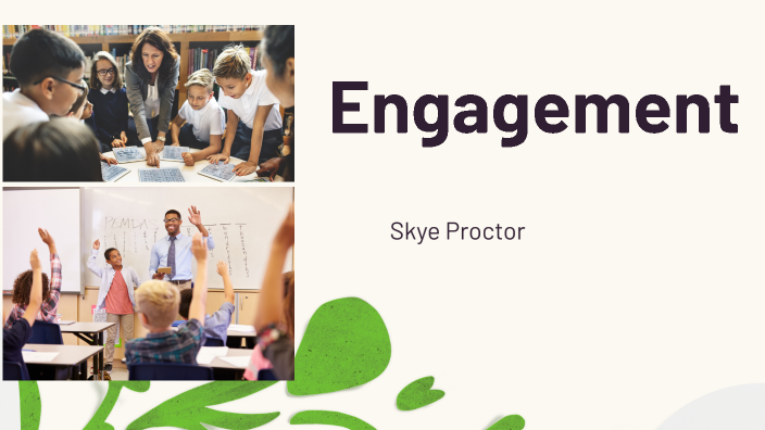 Engagement Infographic by Skye Proctor on Prezi