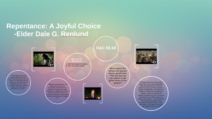 Repentance: A Joyful Choice by Rebecca Youngs on Prezi