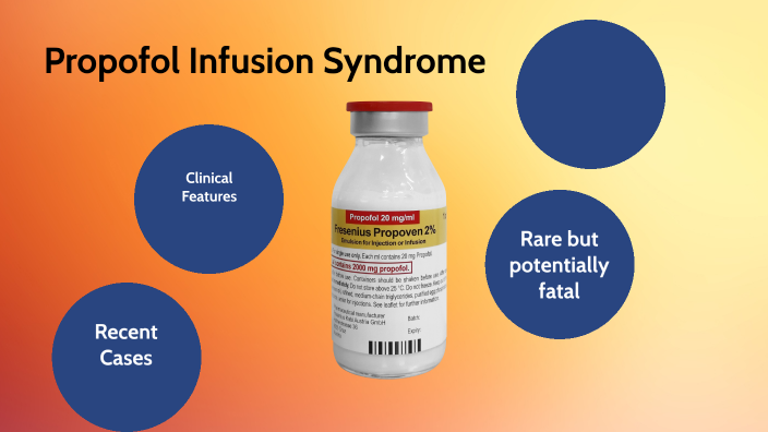 Propofol Infusion Syndrome by Maria Komm on Prezi