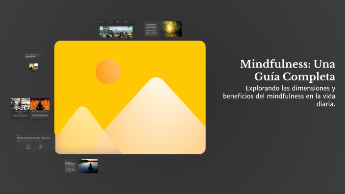 Mindfulness: Una Guía Completa by Juliana Carrano on Prezi