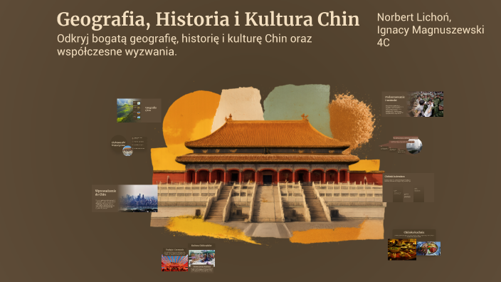 Geografia, Historia i Kultura Chin by Norbert Lichoń on Prezi