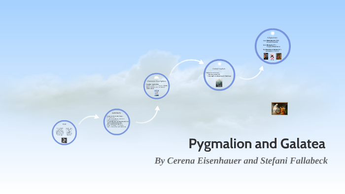 Pygmalion and Galatea by Stefani Fallabeck on Prezi