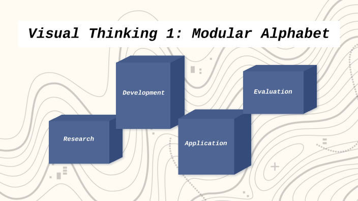 Visual Thinking 1: Modular Alphabet by caleb pannu on Prezi