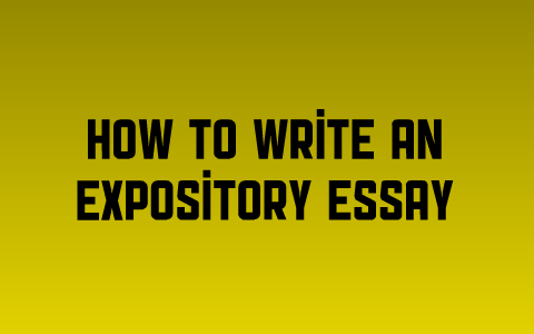 How To Write An Expository & Persuasive Essay by Vincent D'Antonio on Prezi