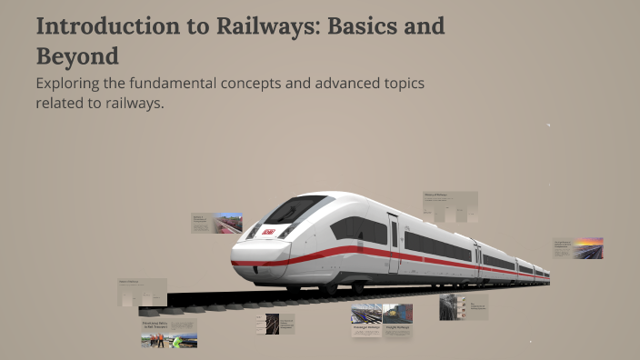 Introduction to Railways: Basics and Beyond by captain jimmy on Prezi