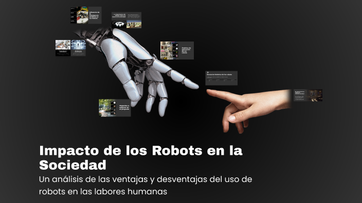 Impacto de los Robots en la Sociedad by Diego Santi on Prezi