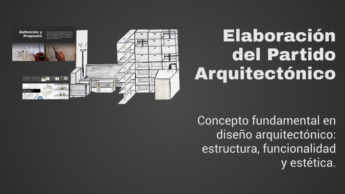 Elaboración del Partido Arquitectónico by RODRIGO MAMANI on Prezi
