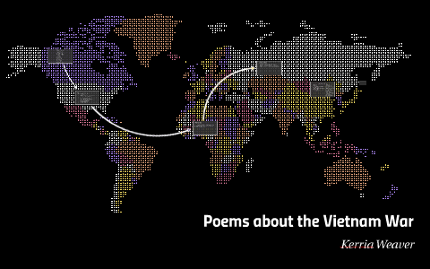 Poems about the Vietnam War by Kerria Weaver on Prezi