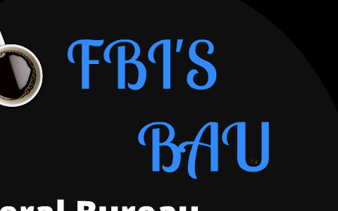 FBI's Behavioral Analysis Unit by Tess Hertz on Prezi