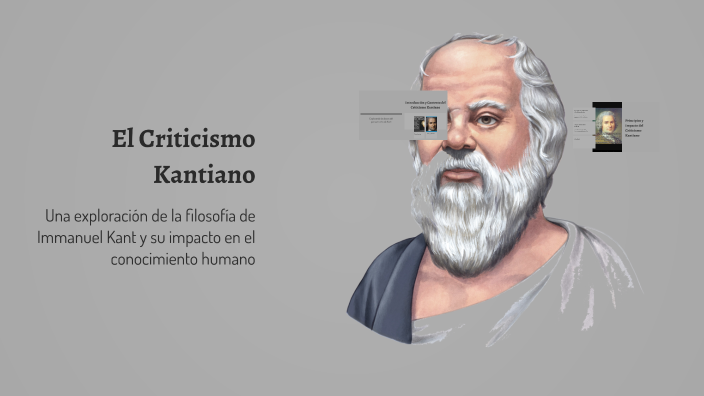 El Criticismo Kantiano by Luis Miguel Lopez Ramos on Prezi