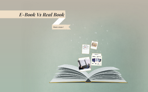 E-Book Vs Real Book by Barry Mckoy on Prezi