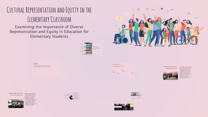 Cultural Representation and Equity in the Elementary Classroom by ...