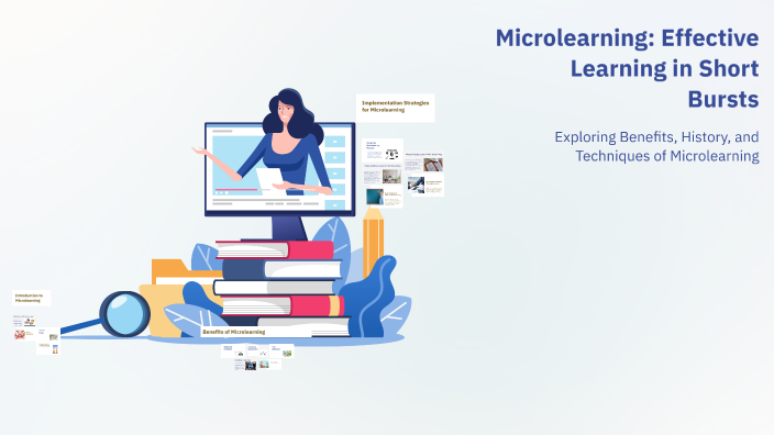 Microlearning: Effective Learning in Short Bursts by abab ababa on Prezi