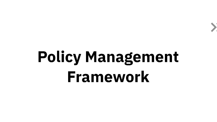 Policy Management Framework by Sera on Prezi
