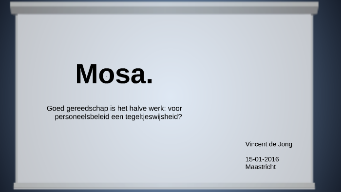 Scriptie presentatie Mosa by on Prezi