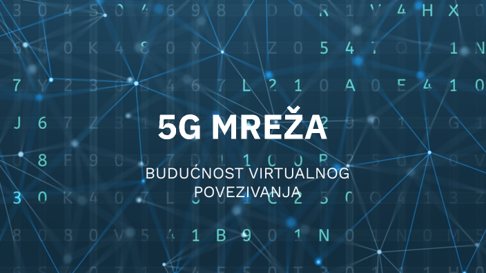 5G MREŽA by Mila Marević on Prezi