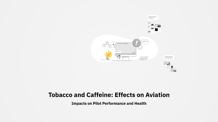 Tobacco and Caffeine: Effects on Aviation by Jake Busuttil on Prezi