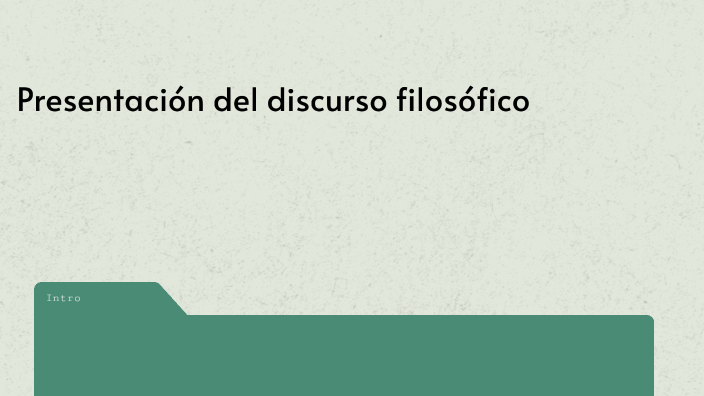 Presentación del discurso filosófico by Marco Antonio Gómez chacón on Prezi