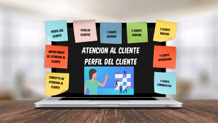 atencion al cliente y perfil del cliente by bear condori