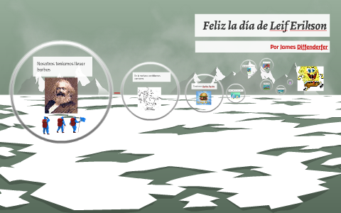 Feliz la dia de Leif Erikson by James Diffenderfer on Prezi