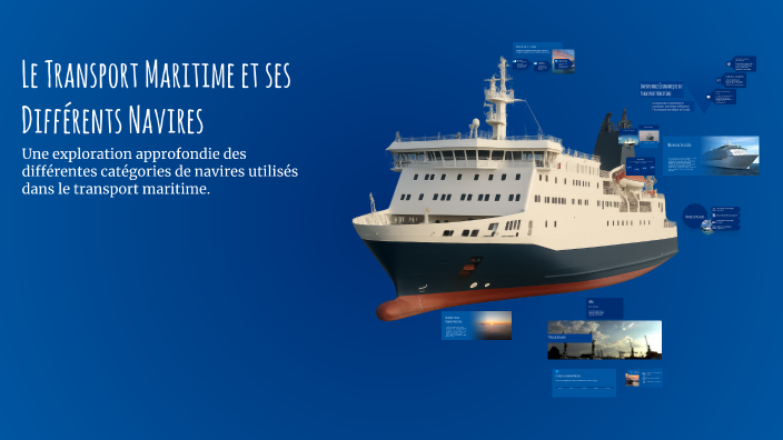 Le Transport Maritime et ses Différents Navires by aallassane. Ah on Prezi