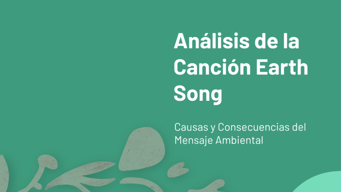 Análisis de la Canción Earth Song by Jhean Carla Carrasco on Prezi