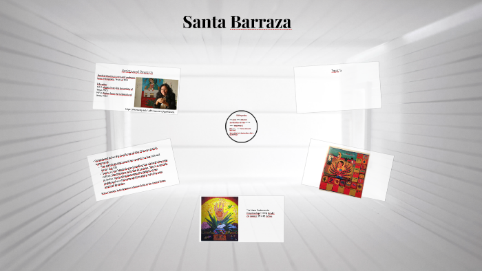 Santa Barraza by Isaiah Mora on Prezi