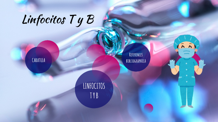 Linfocitos T y B by Najhely Daniela Veliz Rao on Prezi