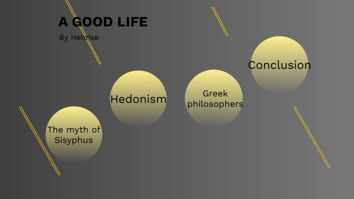 What defines a good life by heloise Isselstein on Prezi